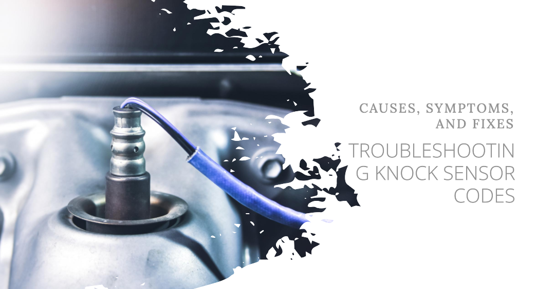 P0325/P0332 Knock Sensor Code: Causes, Symptoms and Fixes